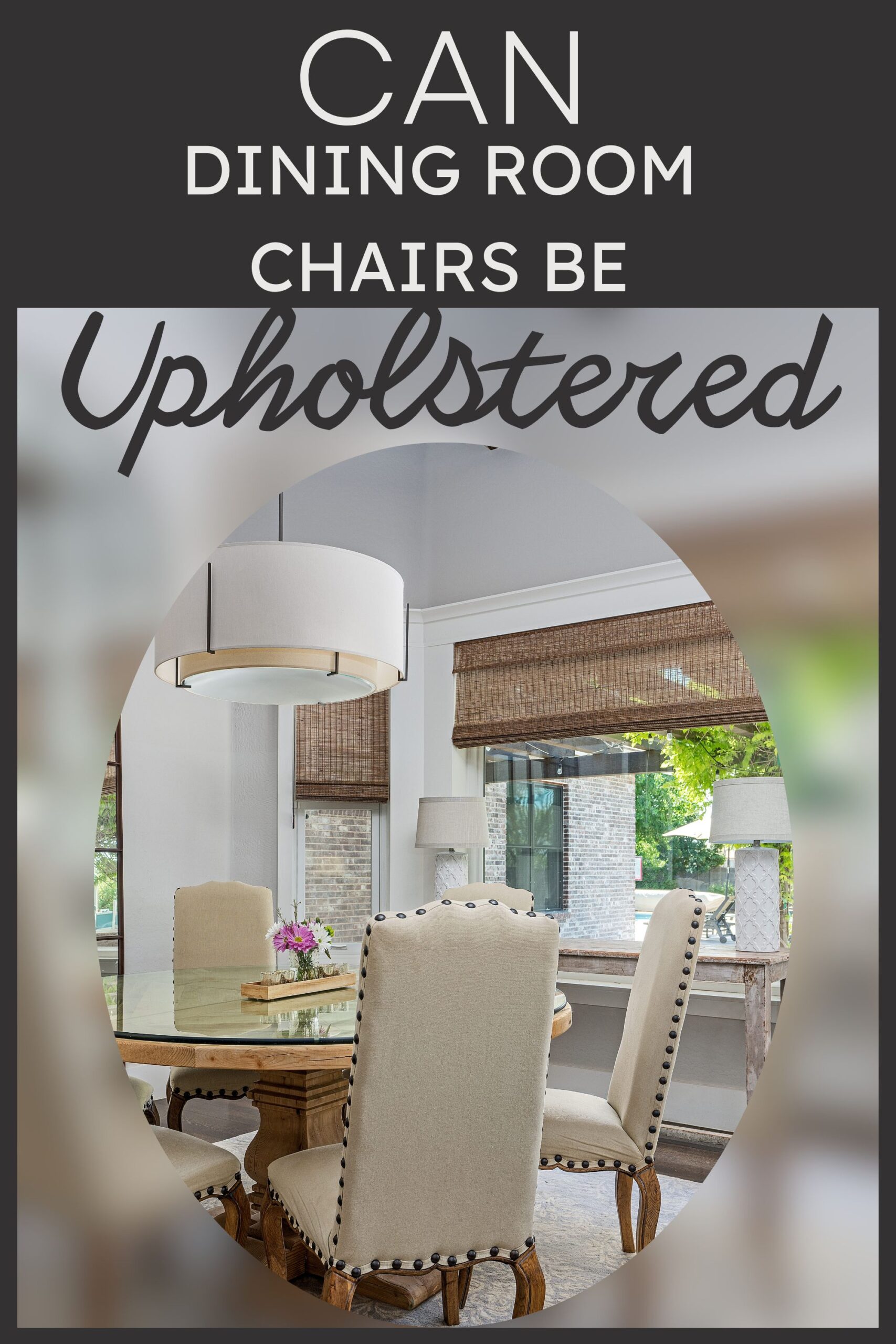 Can Dining Chairs Be Upholstered? – Upper Living